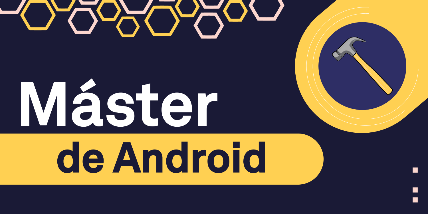 Máster en Desarrollo Android con Kotlin