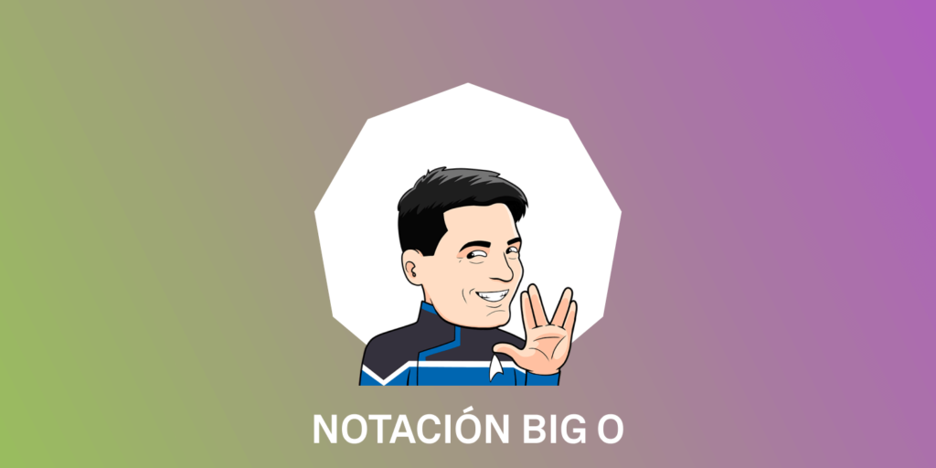 ¿Qué es la Notación Big O?